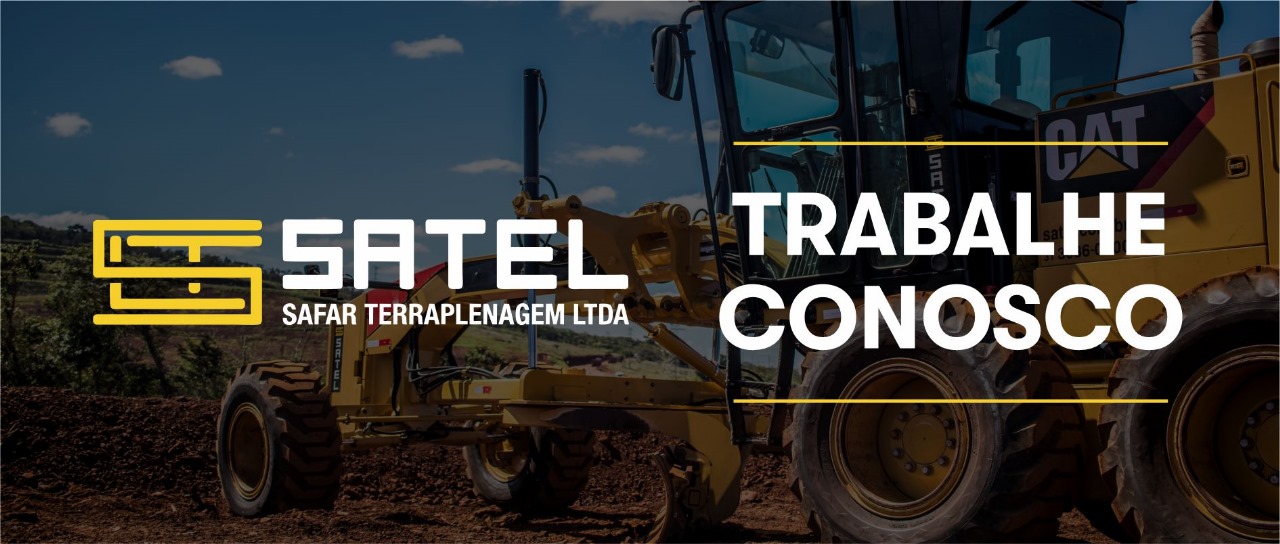 Faça Parte da Satel Safar Terraplenagem Ltda – Sua Carreira Começa Aqui